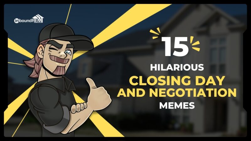 15 Hilarious Closing Day and Negotiation Memes
